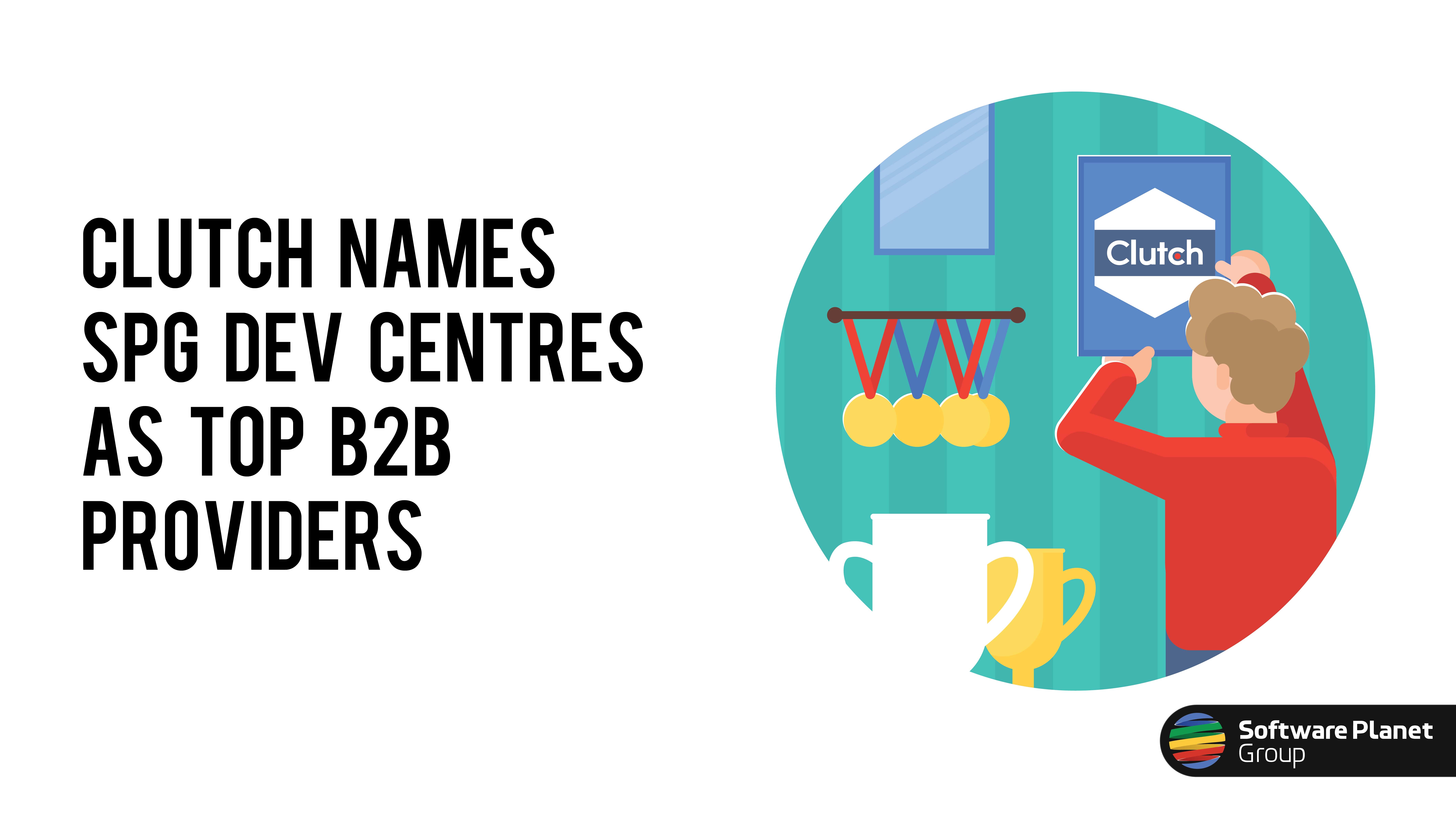 Clutch Names SPG Dev Centres as Top B2B Providers | SPG Blog | Online ...